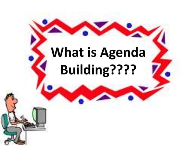 Agenda building | PPTX | Politics