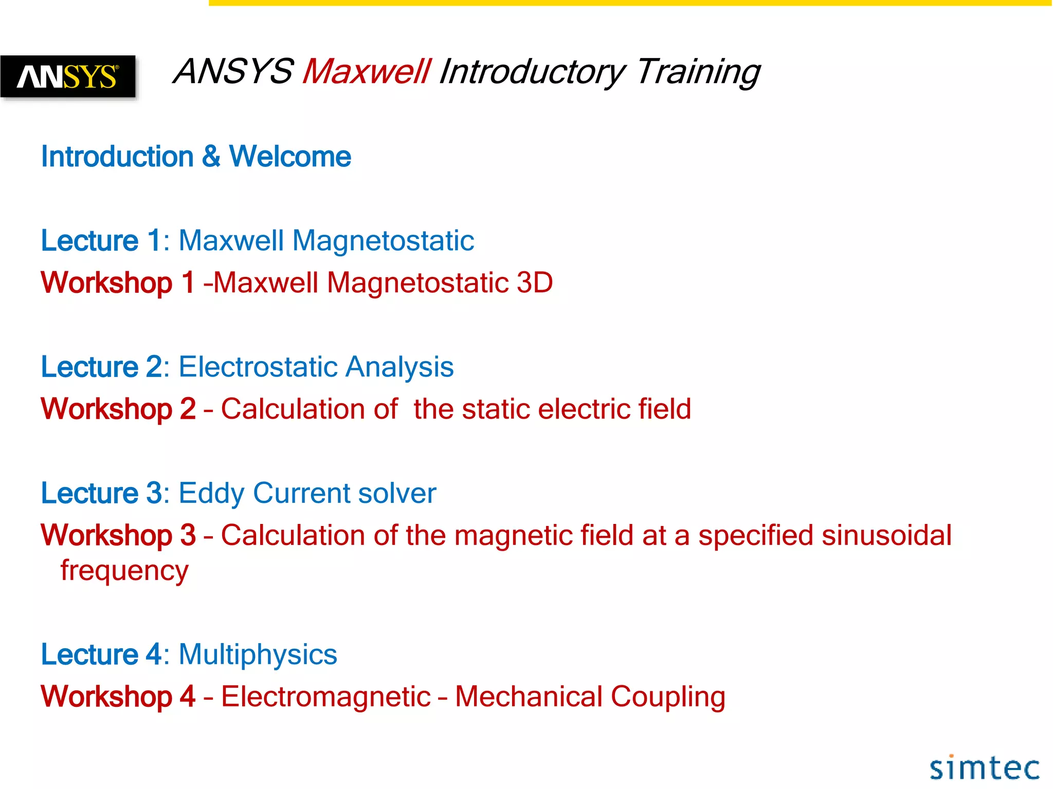 ANSYS MAXWELL TRAINING AGENDA | PPTX | Physics | Science