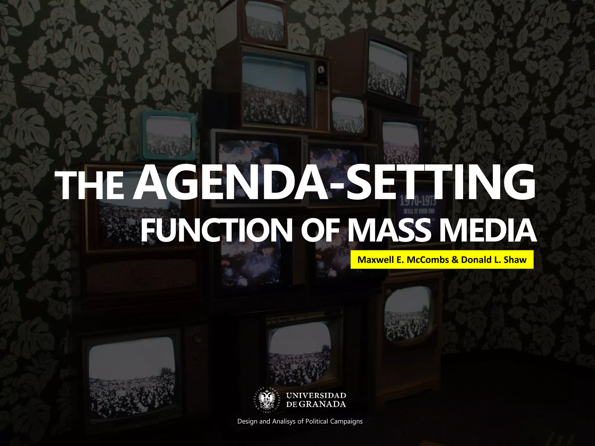 Agenda setting of mass media - McCombs & Shaw - Presentation | PDF