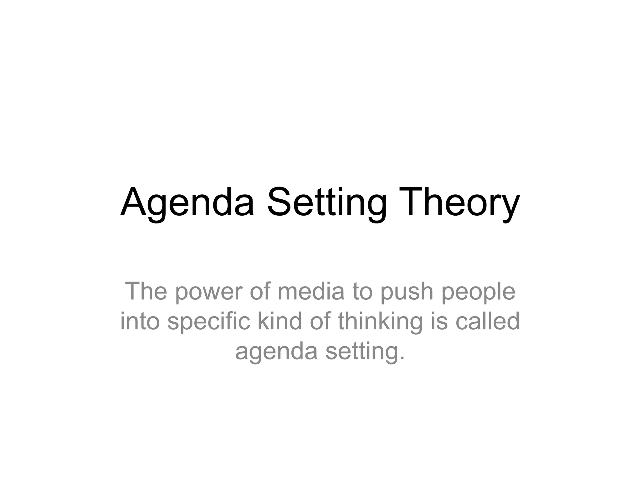 Agenda setting theory | PPTX | Politics