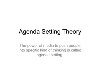 Agenda setting theory | PPTX