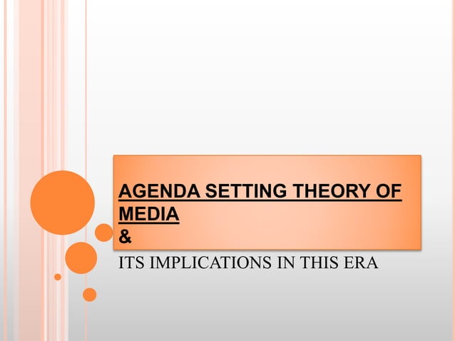 Agenda setting theory | PPTX | Politics
