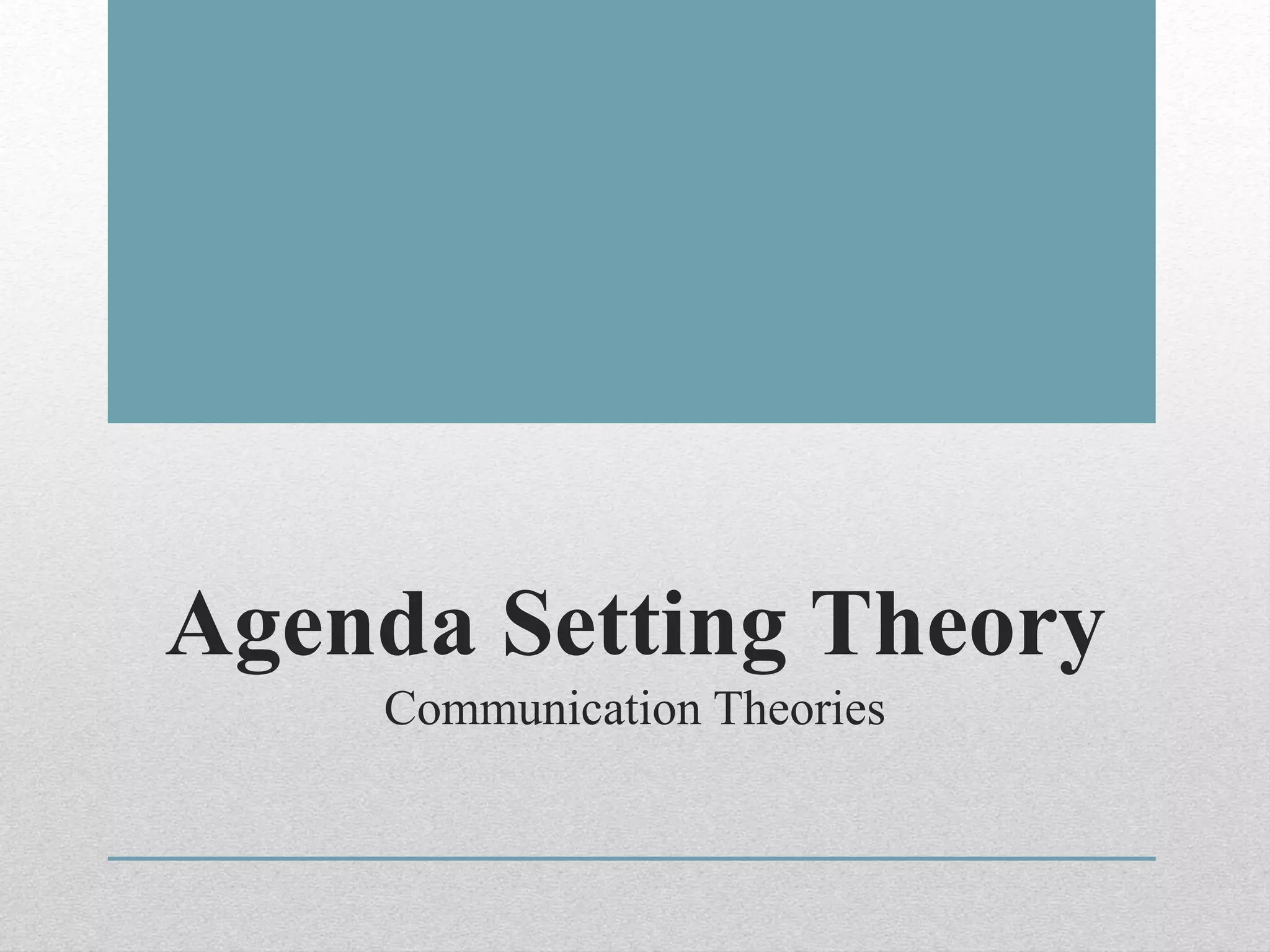 Agenda Setting Theory. | PPTX
