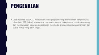 Agenda tempatan 21 | PPT
