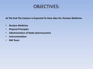 A general introduction to nuclear medicine technology | PPTX