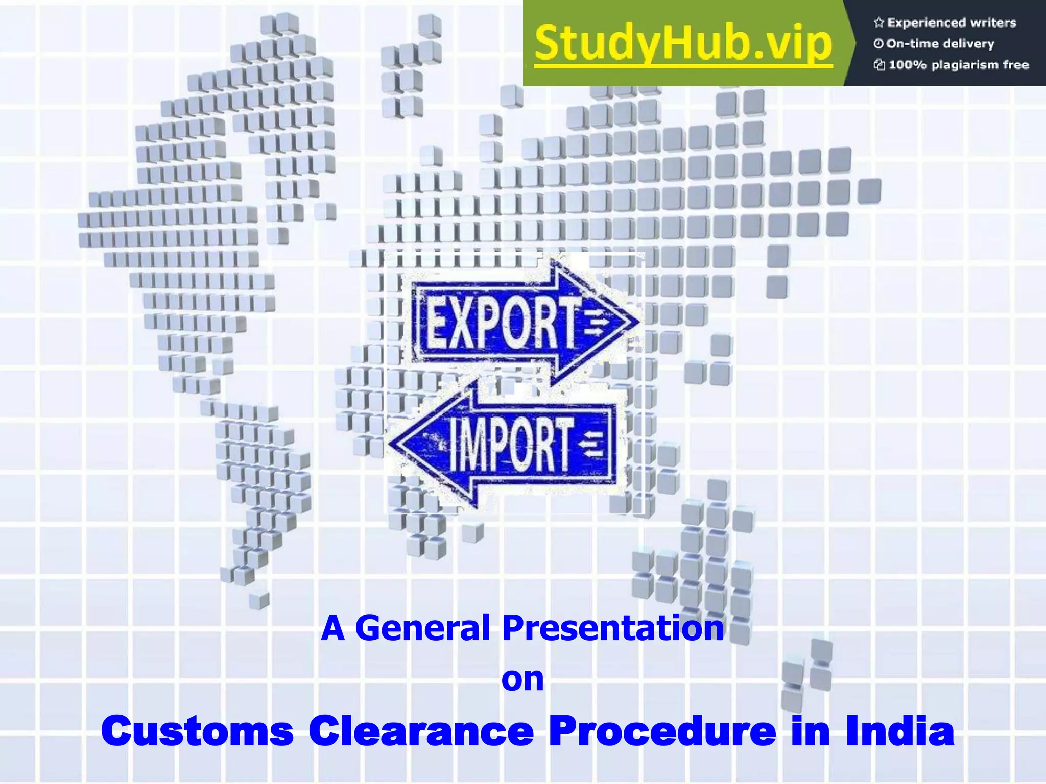 A General Presentation On Customs Clearance Procedure In India | PDF