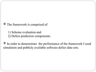 A GENERAL SOFTWARE DEFECT-PRONENESS PREDICTION FRAMEWORK.ppt