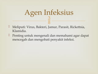 agen infeksius dan pengertian agen infeksi | PPTX