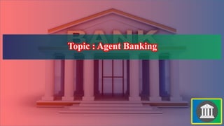 Agent banking | PPT