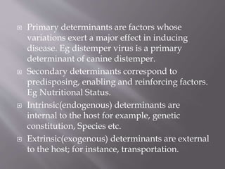 Agent determinants for a disease | PPTX