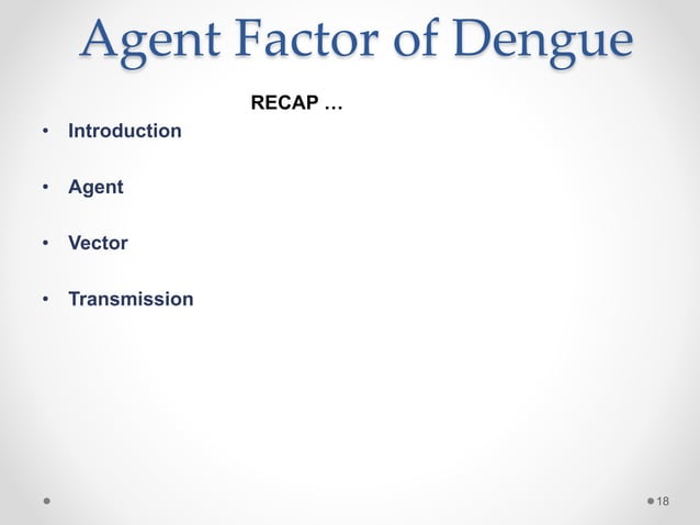 Agent factors of dengue- topic for 15 min pedagogy | PPTX | Infectious ...