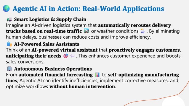 𝐀𝐠𝐞𝐧𝐭𝐢𝐜 𝐀𝐈: 𝐓𝐡𝐞 𝐅𝐮𝐭𝐮𝐫𝐞 𝐨𝐟 𝐒𝐦𝐚𝐫𝐭𝐞𝐫, 𝐈𝐧𝐝𝐞𝐩𝐞𝐧𝐝𝐞𝐧𝐭 𝐃𝐞𝐜𝐢𝐬𝐢𝐨𝐧-𝐌𝐚𝐤𝐢𝐧g | PPT