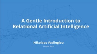 A gentle introduction to relational learning | PPTX