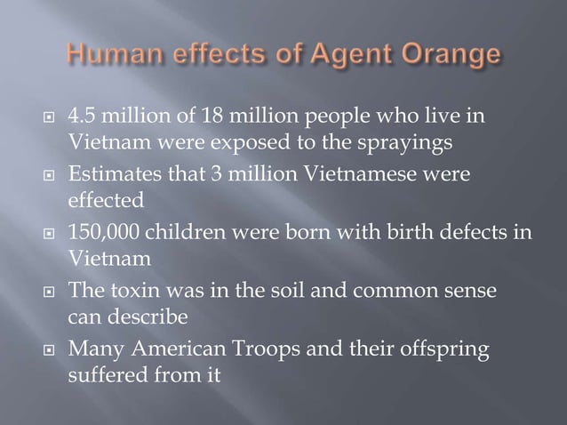 Agent orange and its devastating effects | PPT