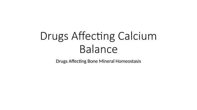 agents affecting calcium balance, bone mineral homeostasis | PPTX