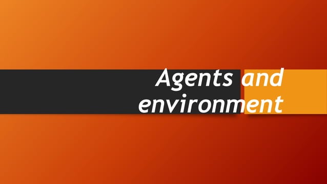 Agents and environment.pptx