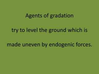 Agents of gradation | PPTX