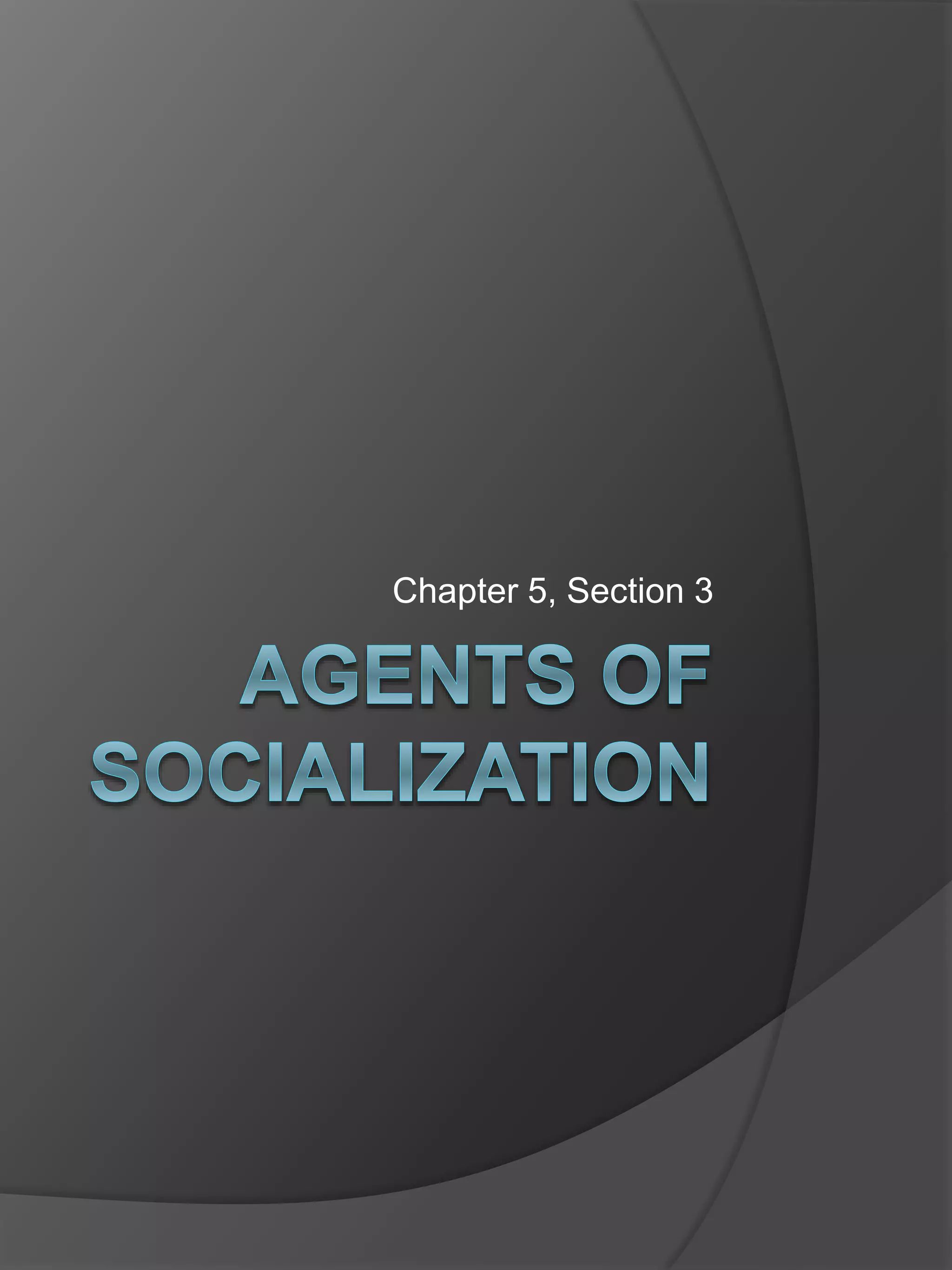 Agents of socialization | PPTX