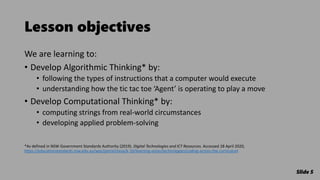 Agent tic tac-toe - an interactive game for computational thinking | PPTX