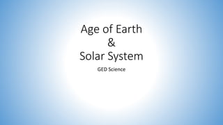 Age of Earth. Earth and Space Science GED | PPTX