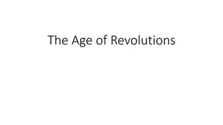 Age of revolutions | PPT