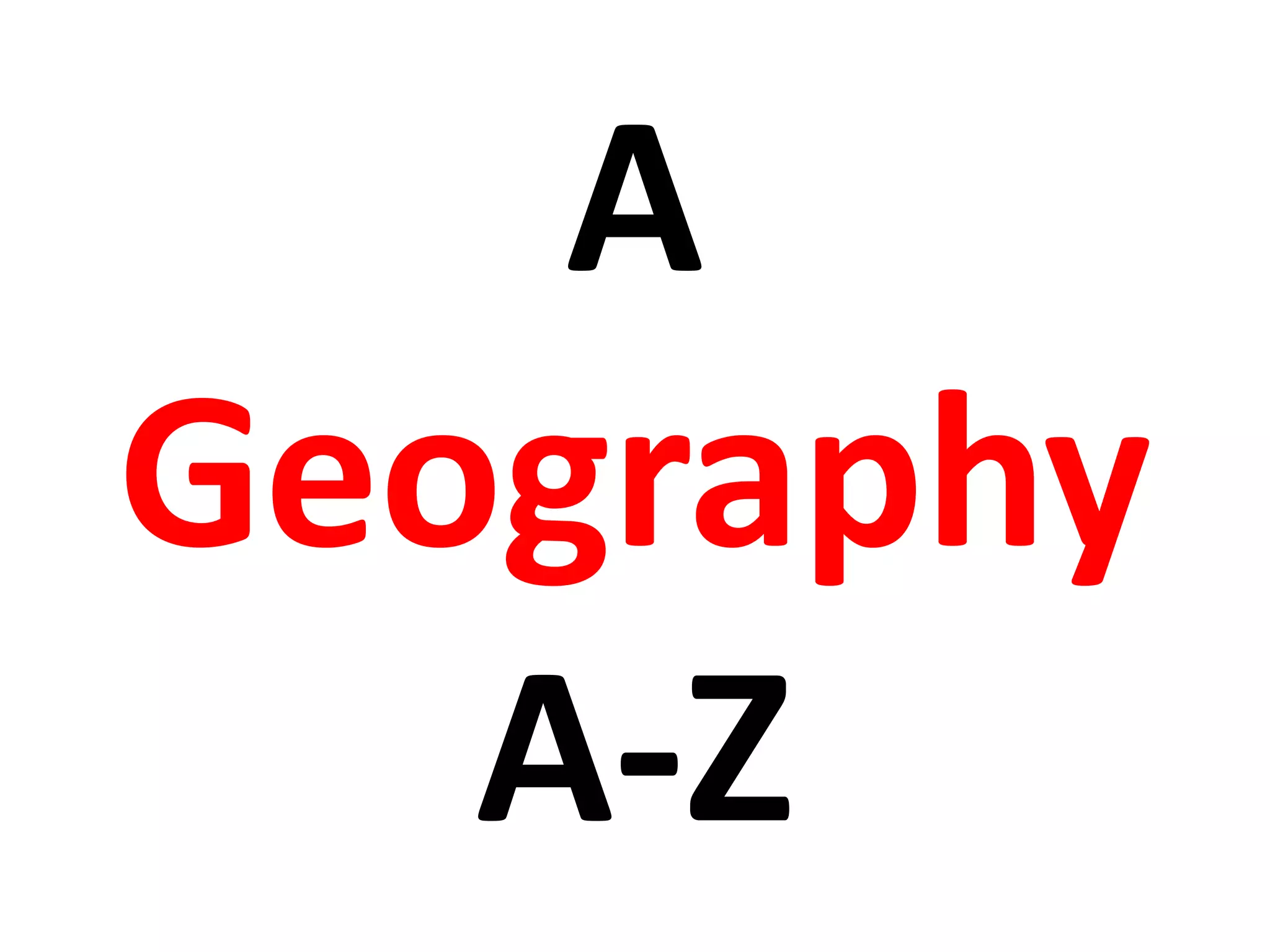 A Geography a z | PPTX