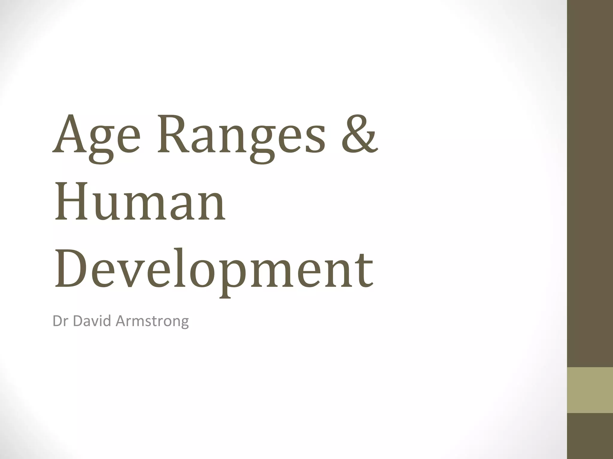 Age ranges and human development | PPT