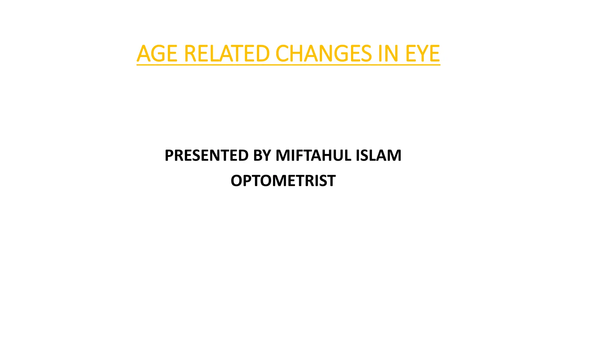 AGE RELATED CHANGES IN EYE(Eyelids, Conjunctiva, cornea, iris, pupil ...