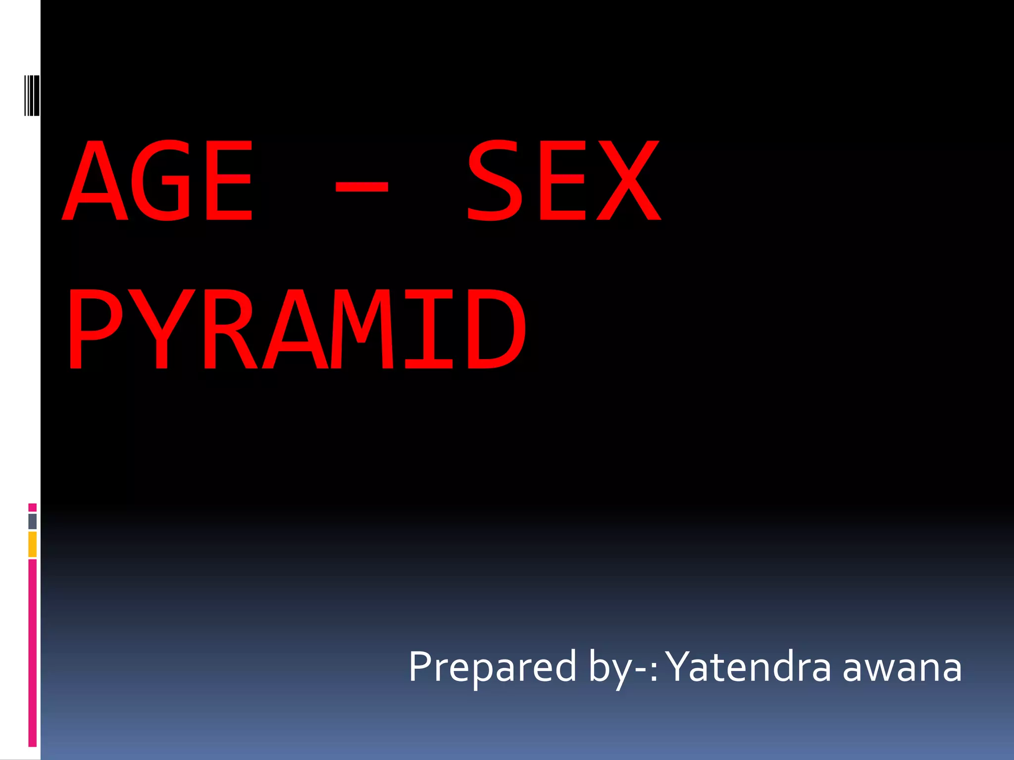 Age Sex Pyramid Pptx 5511