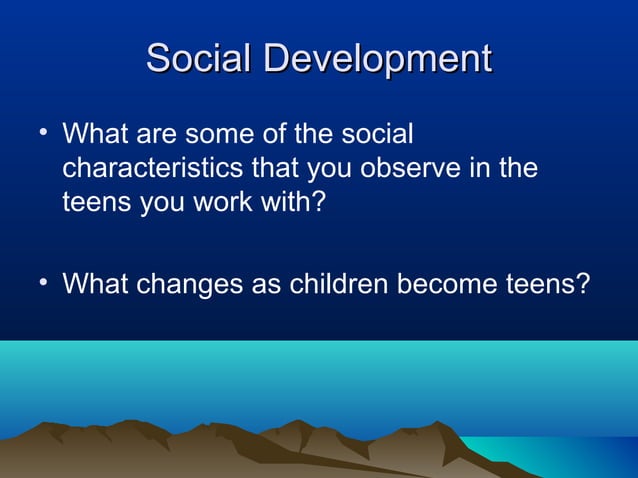 Ages & Stages of Adolescent Development | PPT