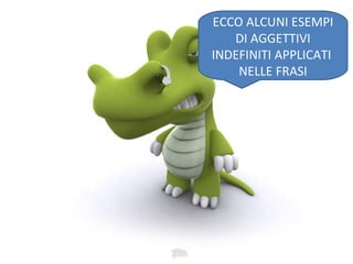 Aggettivi indefiniti | PPT