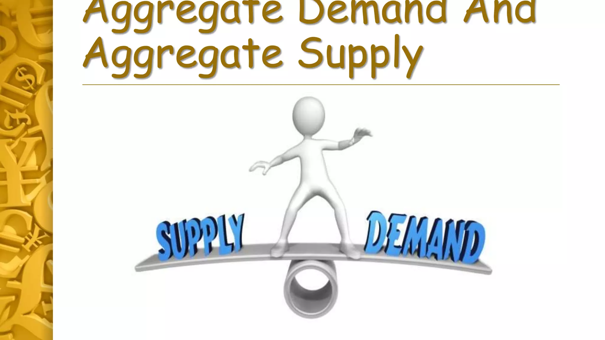 Aggregate demand & aggregate supply | PPTX | Business Accounting ...