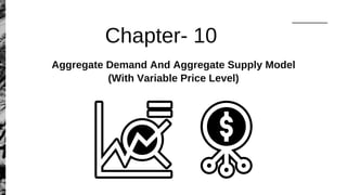 Aggregate Demand And Aggregate Supply Model (With Variable Price Level).pdf