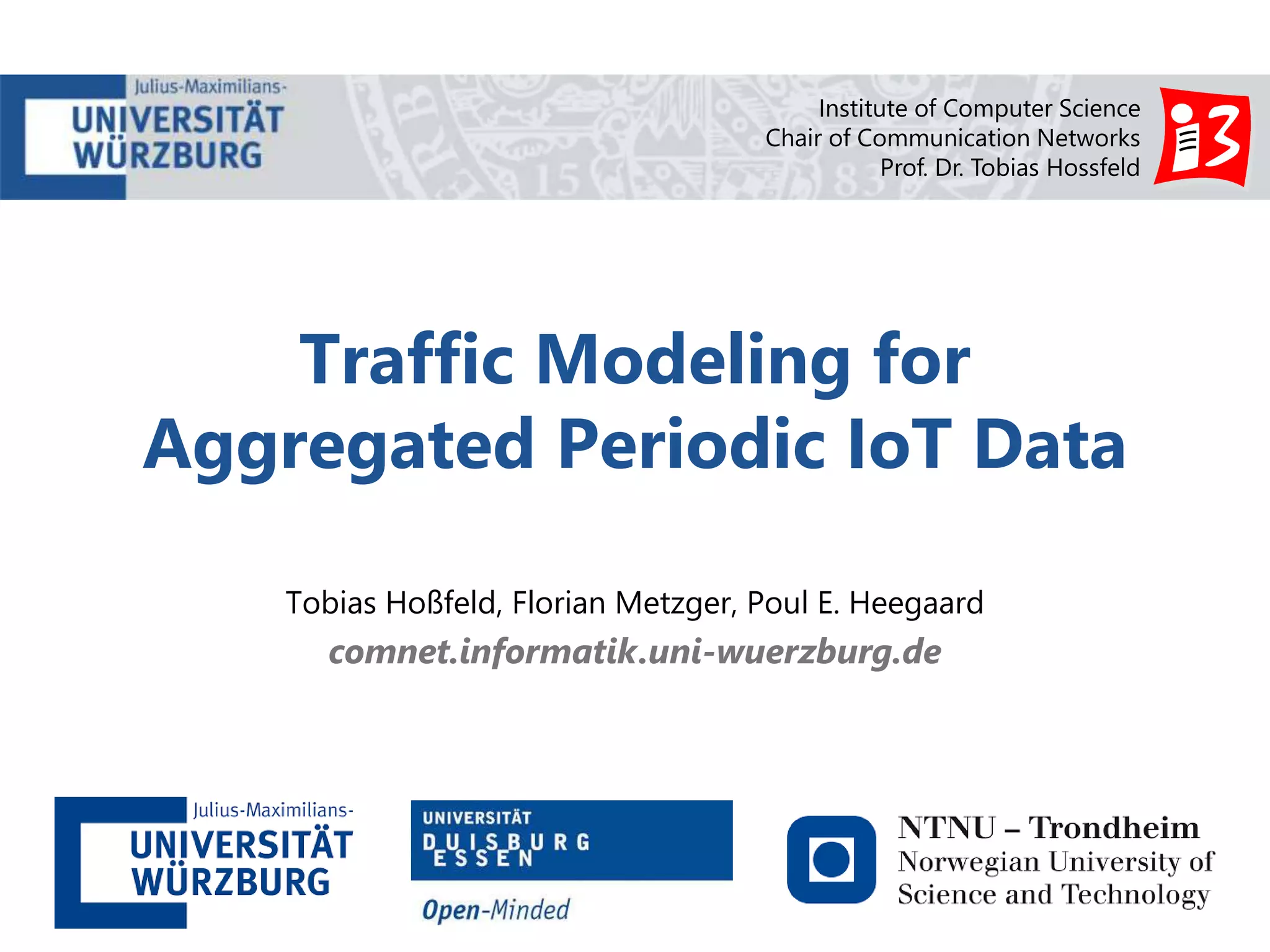 Traffic Modeling for Aggregated Periodic IoT Data | PPTX | Computer ...