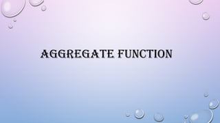 aggregatefunction-220420051702.pptx aggregate | PPTX | Databases | Computer Software and ...