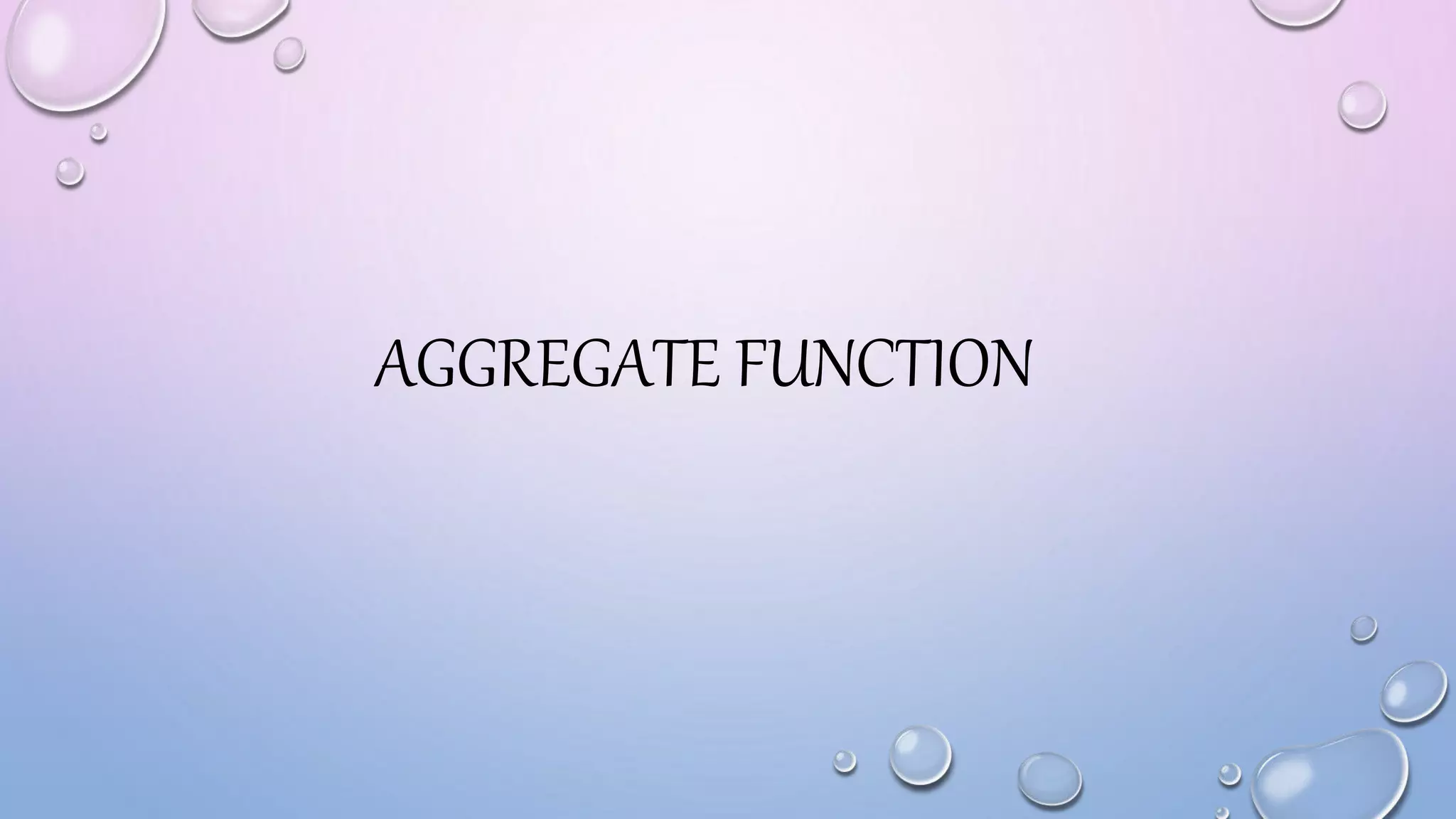 Aggregate Functionpptx Databases Computer Software And Applications