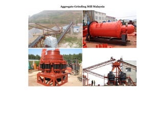 Aggregate grinding mill malaysia | PPT