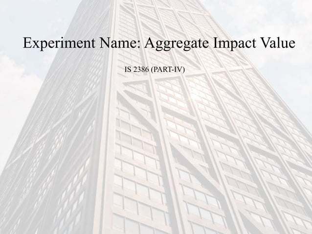 Aggregate Impact Value Test.pptx | Civil Engineering Industry | Industries