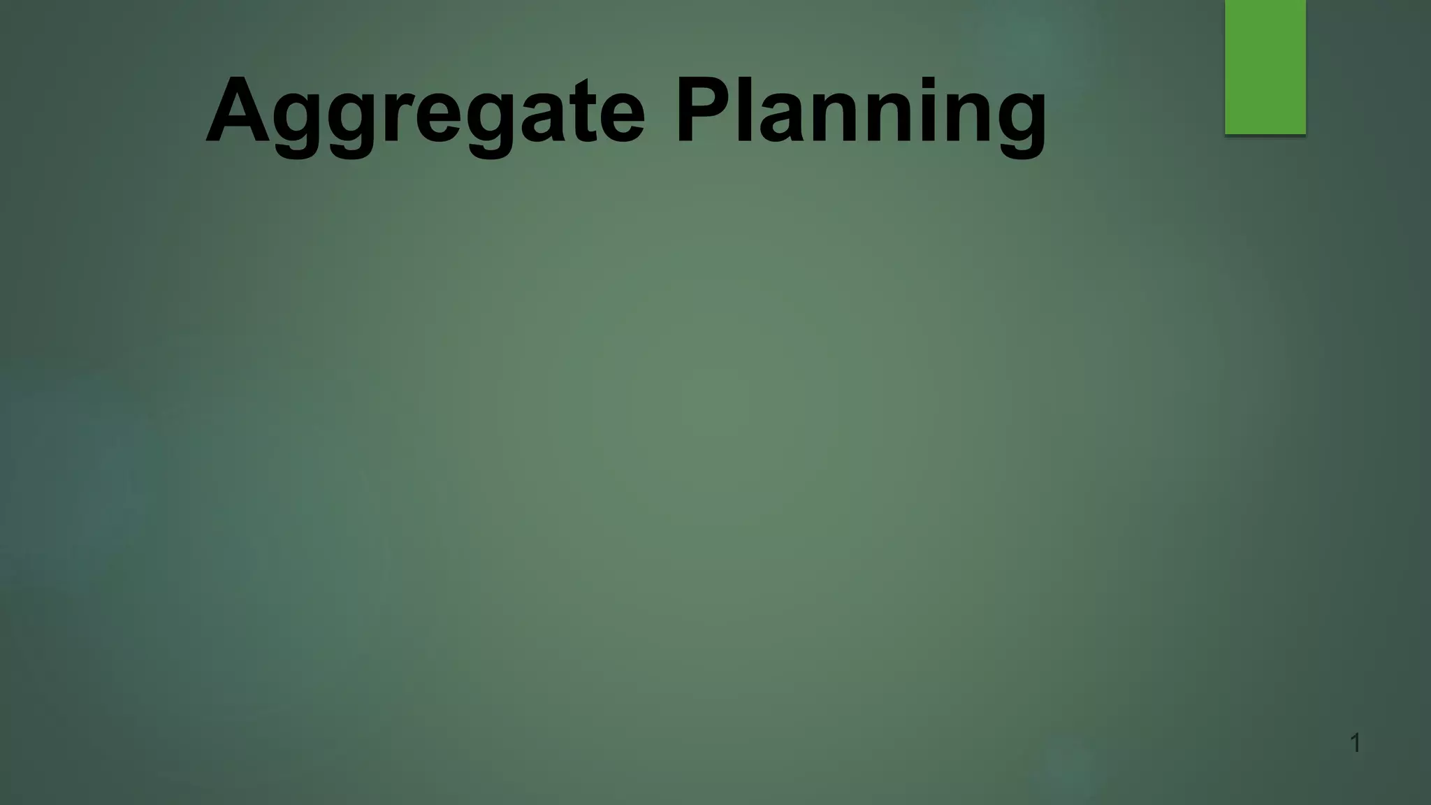 Aggregate planning | PPTX