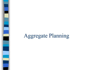 Aggregate Planning for industrial engineering | PPT