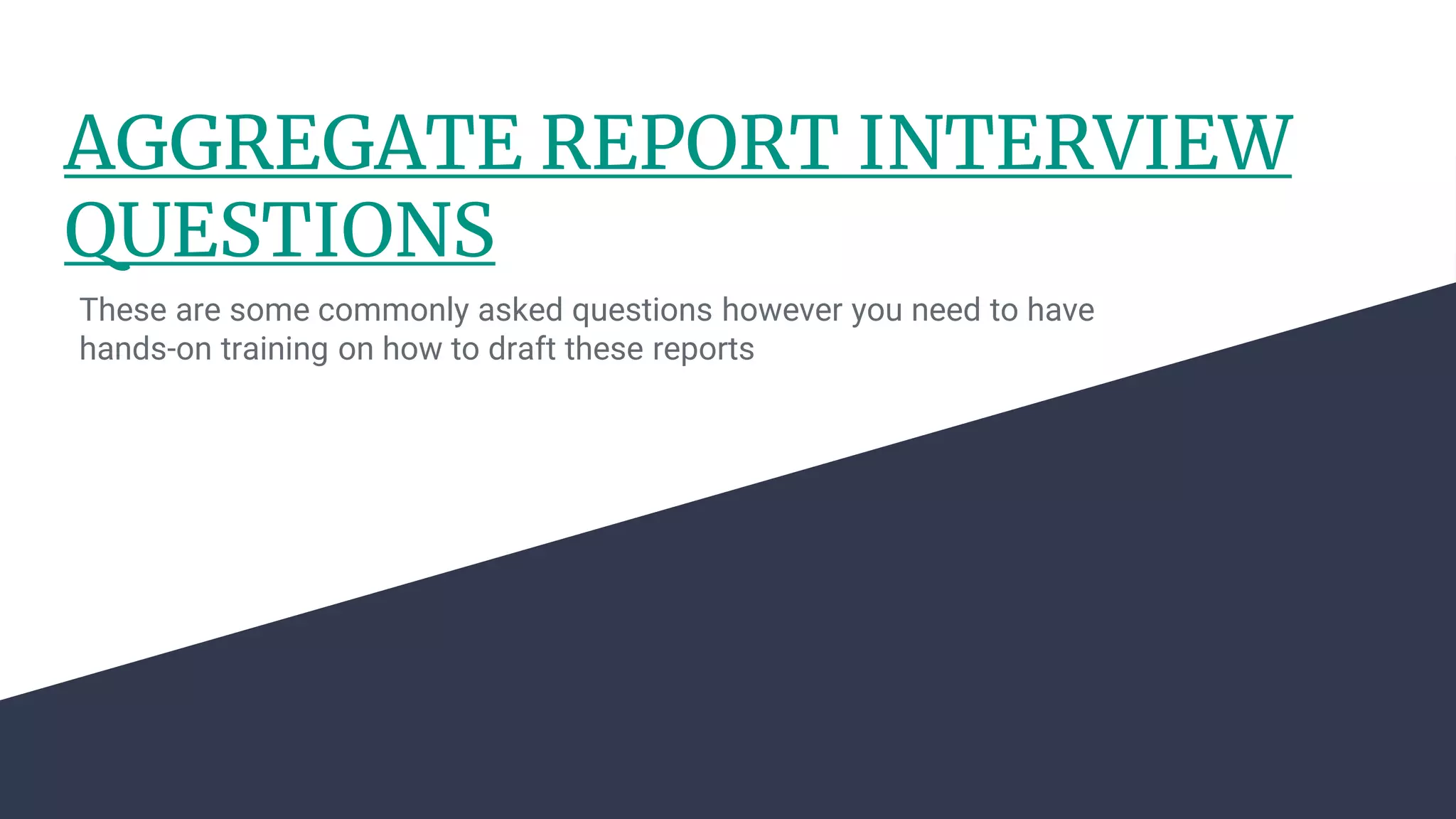 AGGREGATE REPORT INTERVEIW TIPS | PPTX