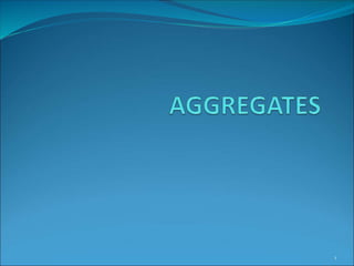 Aggregates | PPT