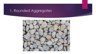 Aggregates and admixtures in Concrete.pptx
