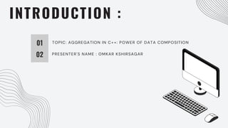 Aggregation in C++ Power of Data Composition.pdf | Programming Languages | Computing