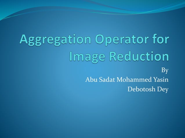 Aggregation operator for image reduction | PPTX | Photo Editing Software | Computer Software and ...