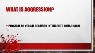 Aggression - Social Psychology | PPTX