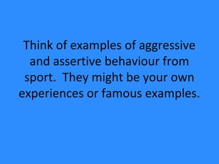 Aggression and assertion | PPT