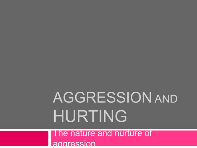 Aggression and Hurting (Social Psychology) | PPTX