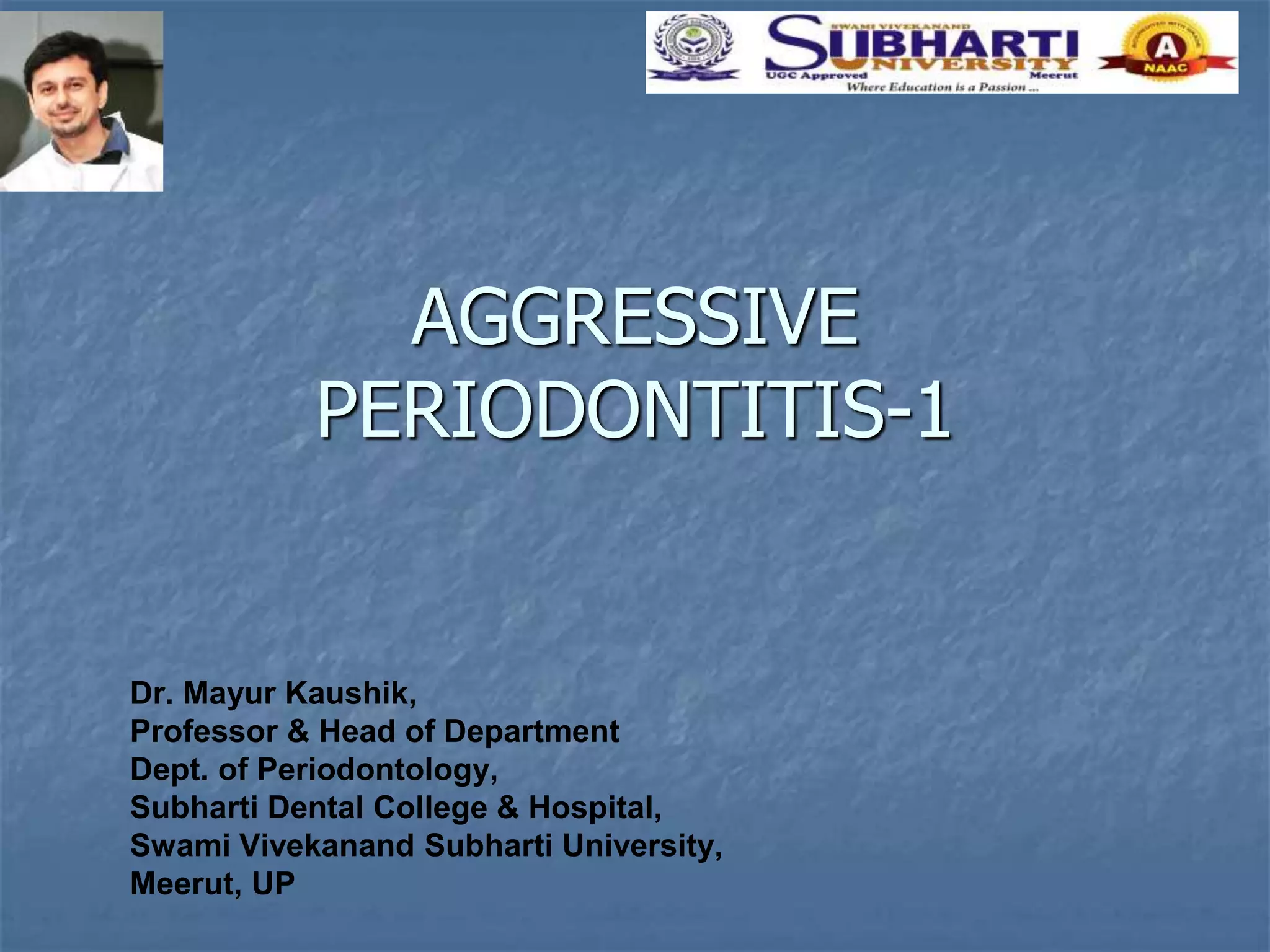 Aggressive-Periodontitis-1-202110221533460.pptx