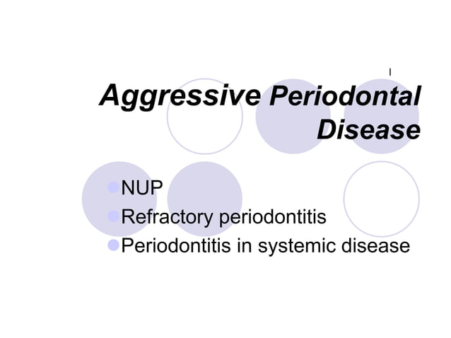 Aggressive Periodontal Disease.ppt